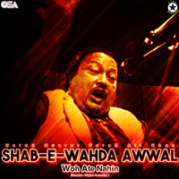 Shab-e-Wahda Awwal Woh Ate Nahin (Complete Original Version) Song ...