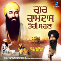 Gur Ramdas Teri Saran Songs Download: Play & Listen Gur Ramdas Teri ...