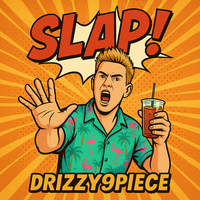 Slap! Song Download: Play & Listen Slap! all MP3 Song by Drizzy9Piece ...