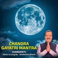 Chandra Gayatri Mantra Song Download: Play & Listen Chandra Gayatri ...