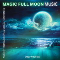 MAGIC FULL MOON MUSIC - Ancient Instruments & Vocal Harmonies Songs ...