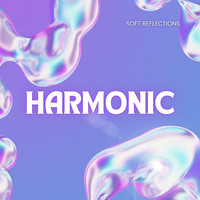 Harmonic Song Download: Play & Listen Harmonic all MP3 Song by Soft Reflections @Gaana