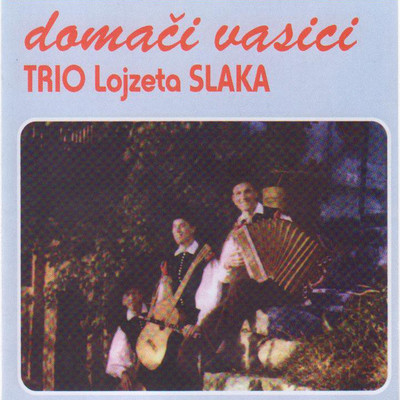 Med prijatelji MP3 Song Download by Trio Lojzeta Slaka (Domači vasici ...