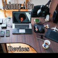 Devices Songs Download: Play & Listen Devices all MP3 Song by Johnny ...