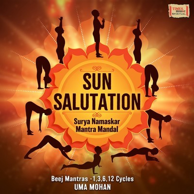 Sun Salutation - Surya Namaskar Mantra Mandal - 6 Cycles Song|Uma Mohan ...