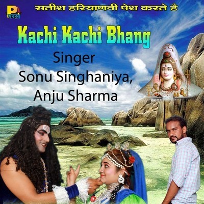 Kachi Kachi Bhang Song|Sonu Singhaniya|Kachi Kachi Bhang| Listen to new songs and mp3 song ...