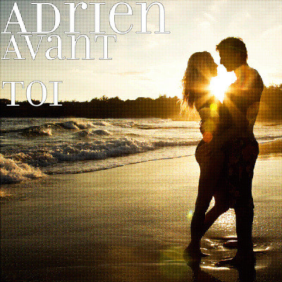 Avant toi Song|Adrien|Avant toi| Listen to new songs and mp3 song ...