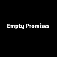 Empty Promises Song Download: Play & Listen Empty Promises all MP3 Song ...