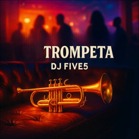 Trompeta Song Download: Play & Listen Trompeta Spanish MP3 Song by DJ FIVE5 @Gaana