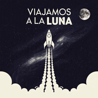 Viajamos a la luna Song Download: Play & Listen Viajamos a la luna ...