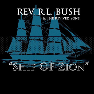 Ship of Zion MP3 Song Download by REV. R. L. BUSH (Ship of Zion ...