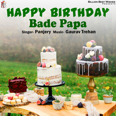 Happy Birthday Bade Papa Song|Panjery|Happy Birthday Bade Papa - Single ...