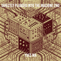 Directly Plugged into the Machine 2nd Songs Download: Play & Listen ...
