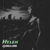Helen Song Download: Play & Listen Helen all MP3 Song by Zubelube @Gaana