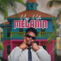 MELANIN Song Download: Play & Listen MELANIN all MP3 Song by Mass Mello ...