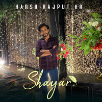 Shayar Song Download: Play & Listen Shayar all MP3 Song by Harsh Rajput ...