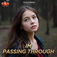 Im Passing Through Song Download: Play & Listen Im Passing Through all ...