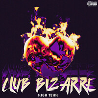 Club Bizarre Song Download: Play & Listen Club Bizarre all MP3 Song by High Tekk @Gaana