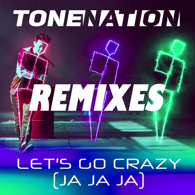 Let's Go Crazy (Ja Ja Ja) [Extended Version] Song|ToneNation|Let's Go ...