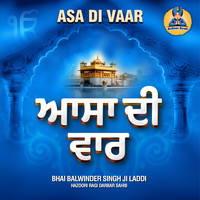 Asa Di Vaar Song Download: Play & Listen Asa Di Vaar Punjabi MP3 Song by Bhai Balwinder Singh Ji ...