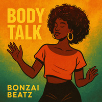 Body Talk Song Download: Play & Listen Body Talk all MP3 Song by Bonzai ...