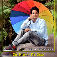 Dil Kistan Pe Deja Song Download: Play & Listen Dil Kistan Pe Deja all ...