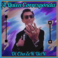 A Quien Corresponda Song Download: Play & Listen A Quien Corresponda ...
