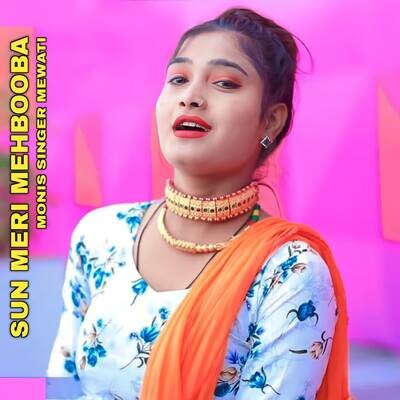Sun Meri Mehbooba Song|Monis Singer Mewati|Sun Meri Mehbooba| Listen to ...