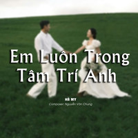 Em Luôn Trong Tâm Trí Anh Song Download: Play & Listen Em Luôn Trong Tâm Trí Anh Vietnamese MP3 ...