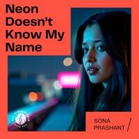Neon Doesn't Know My Name | Sona Prashant Song Download: Play & Listen ...