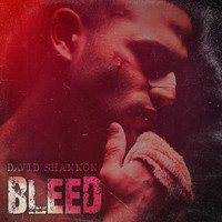 BLEED Song Download: Play & Listen BLEED all MP3 Song by David Shannon ...
