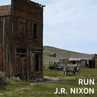 Run Song Download: Play & Listen Run all MP3 Song by J.R. Nixon @Gaana