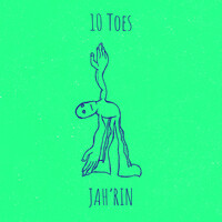 10 Toes Song Download: Play & Listen 10 Toes all MP3 Song by JAH’RIN @Gaana