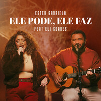 Ele Pode, Ele faz (Ao Vivo) Song Download: Play & Listen Ele Pode, Ele ...