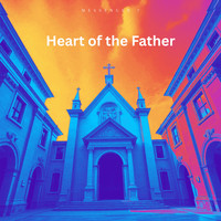 Heart of the Father Song Download: Play & Listen Heart of the Father ...