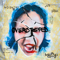 Overstepped Songs Download: Play & Listen Overstepped all MP3 Song by ...