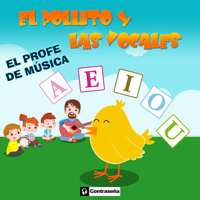 El Pollito y las Vocales MP3 Song Download by El Profe de Musica (El ...