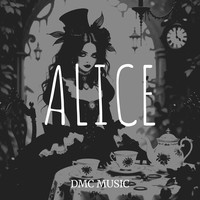 Alice Song Download: Play & Listen Alice all MP3 Song by DMC Music @Gaana