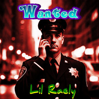 Wanted Song Download: Play & Listen Wanted all MP3 Song by Lil Raely @Gaana