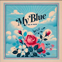 My Blue Song Download: Play & Listen My Blue all MP3 Song by Die In ...