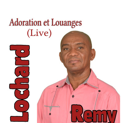 Grandè Bon Dieu Version 2 (Live) Song|Lochard Remy|Adoration Et ...