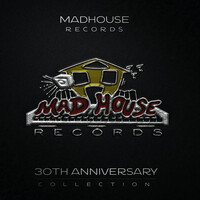 Madhouse Records 30th Anniversary Collection Songs Download: Play ...