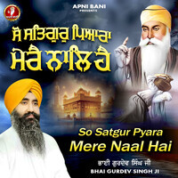 So Satgur Pyara Mere Naal Hai Song Download: Play & Listen So Satgur Pyara Mere Naal Hai Punjabi ...