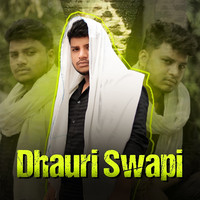 Dhauri Swapi Song Download: Play & Listen Dhauri Swapi Hindi MP3 Song ...