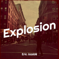 Explosion Songs Download: Play & Listen Explosion all MP3 Song by Eric ...