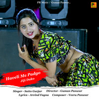 Haveli Me Padgo Jiji Dako Song Download: Play & Listen Haveli Me Padgo Jiji Dako all MP3 Song by ...