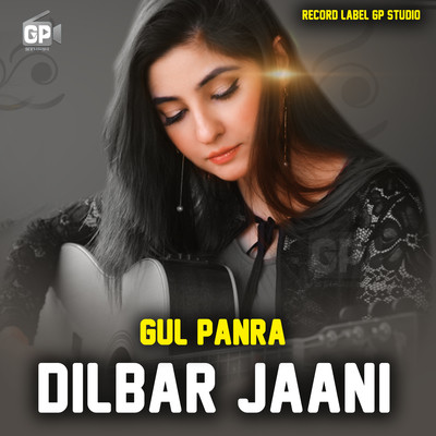 Dilbar Jaani Song|Gul Panra|Dilbar Jaani| Listen to new songs and mp3 ...