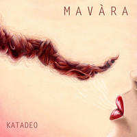 Mavàra Song Download: Play & Listen Mavàra Italian MP3 Song by Katadeo ...