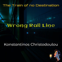 The Train of No Destination - Wrong Rail Line Song Download: Play ...