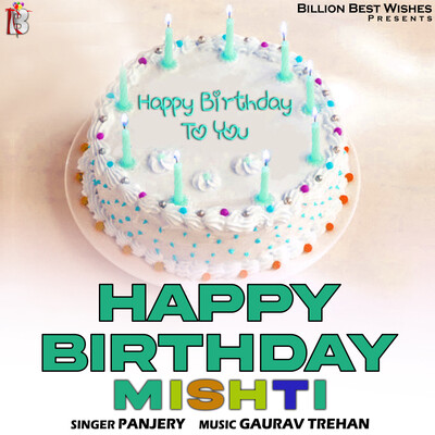 Happy Birthday Mishti Song|Panjery|Happy Birthday Mishti - Single ...